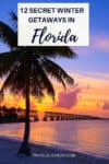 12 Hidden Getaways in Florida for a Blissful Winter Vacation